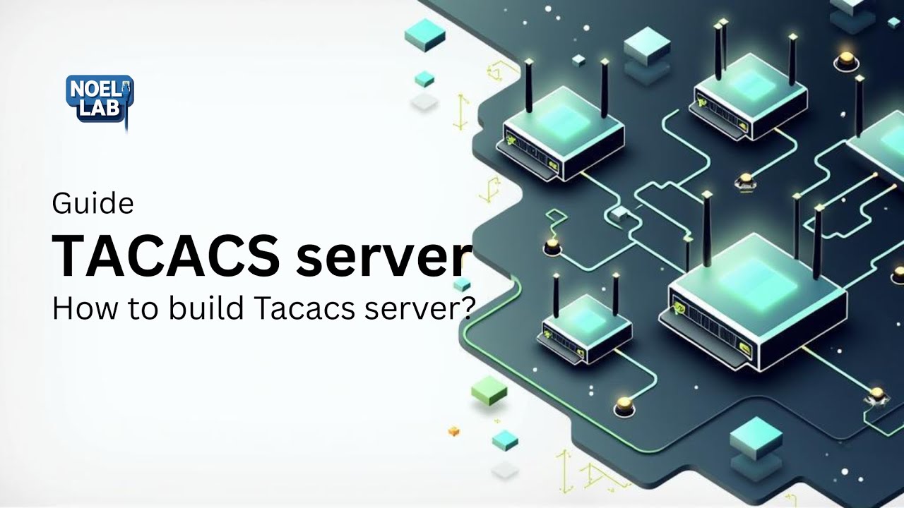Noel LAB - Build Tacacs+