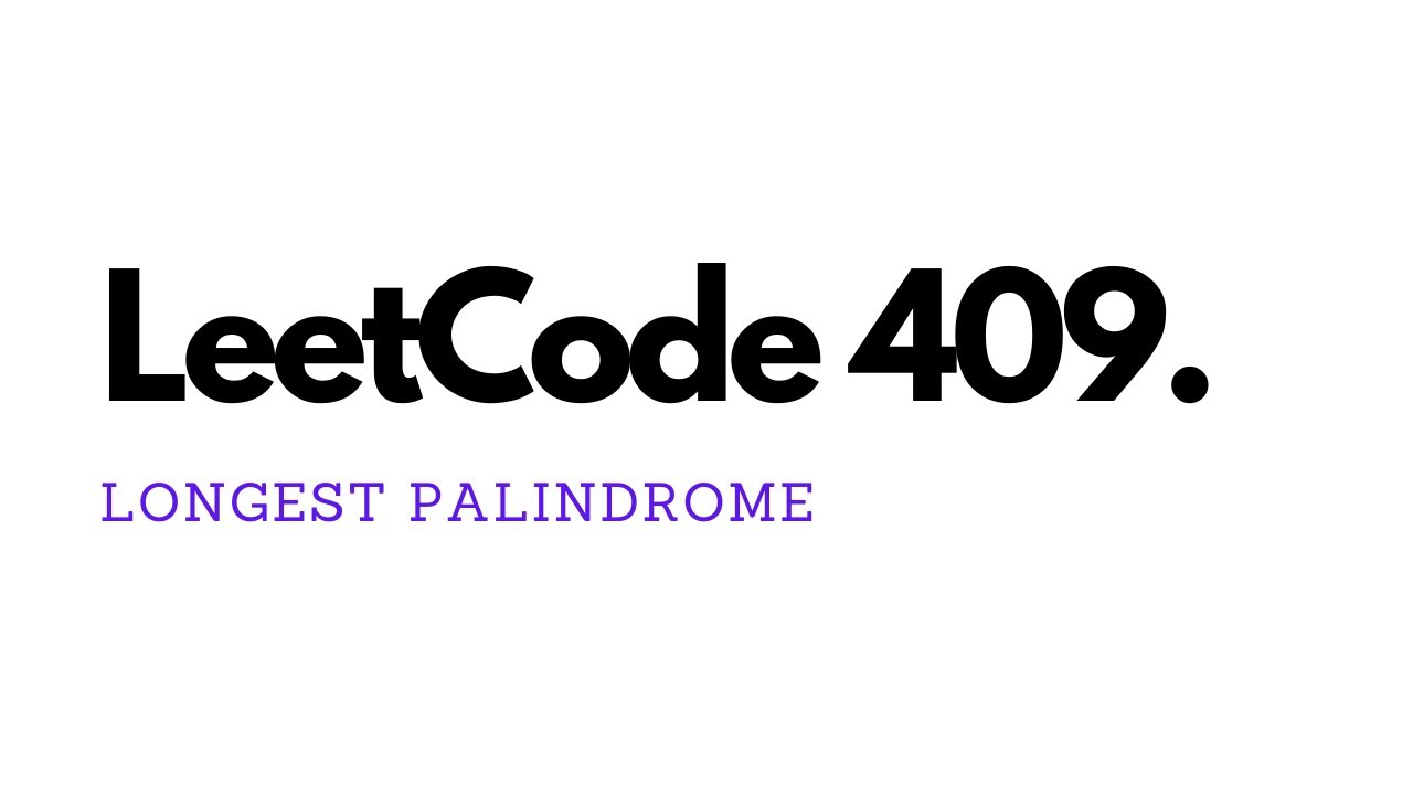 Longest Palindrome - LeetCode 409 - JavaScript