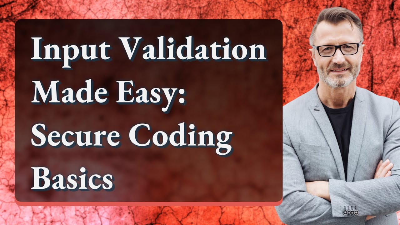 Input Validation Made Easy: Secure Coding Basics