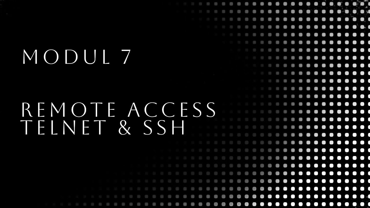 MODUL 7 | Remote Access Telnet & SSH