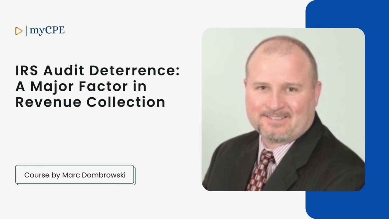 IRS Audit Deterrence: A Major Factor in Revenue Collection with Marc Dombrowski myCPE Shorts