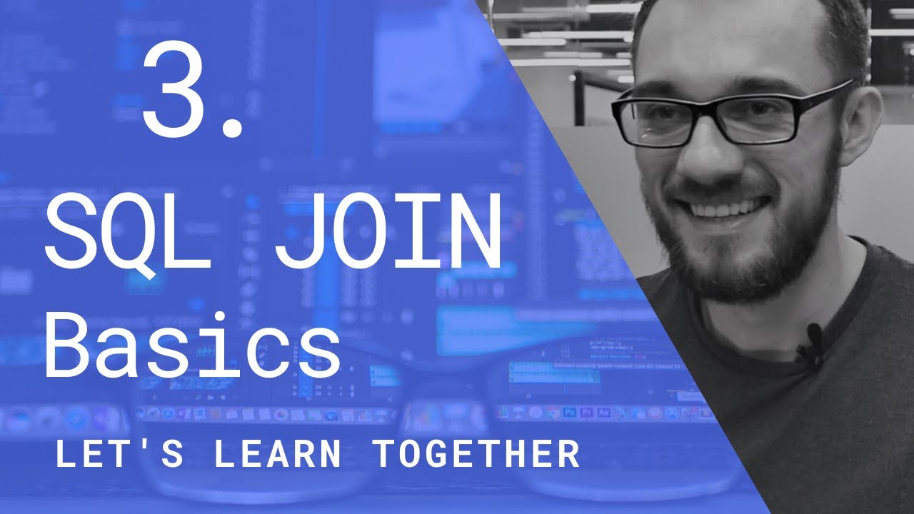 We Learn SQL #3 | SQL JOIN Basics