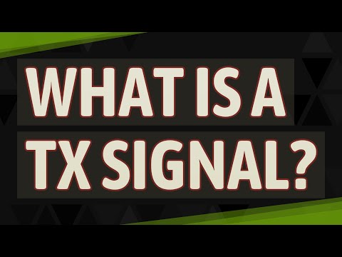 What is a Tx signal?