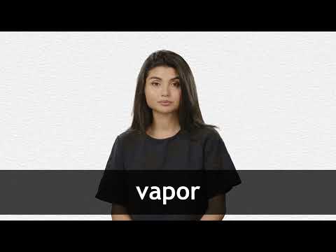 VAPOR definition and meaning | Collins English Dictionary