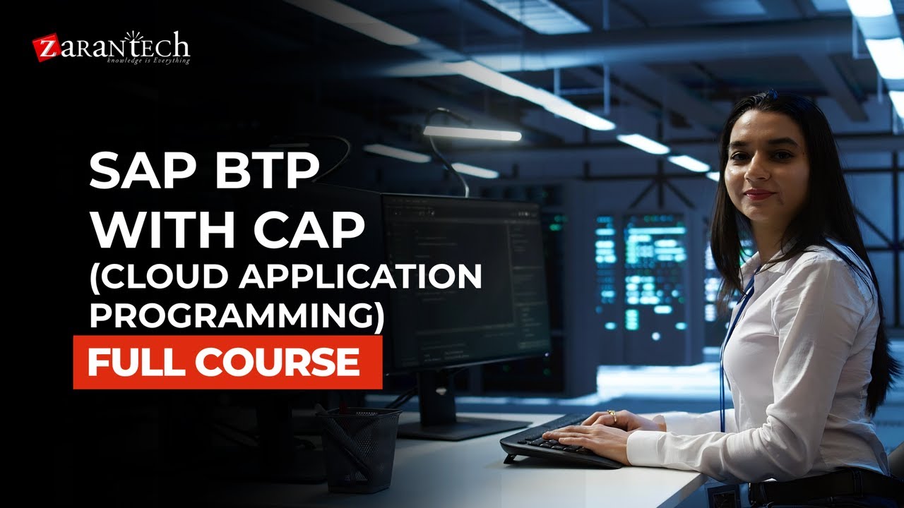 SAP BTP with CAP (Cloud Application Programming) Full Course | ZaranTech
