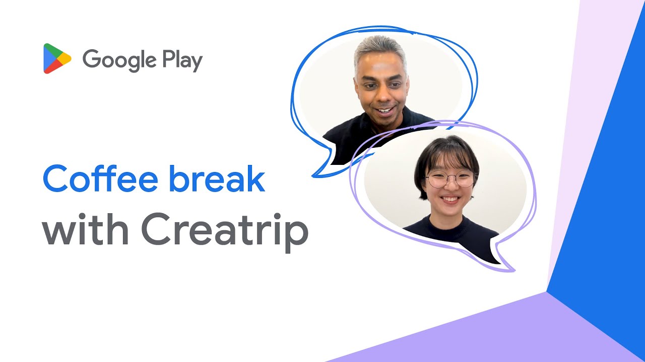 Google Play coffee break with Creatrip
