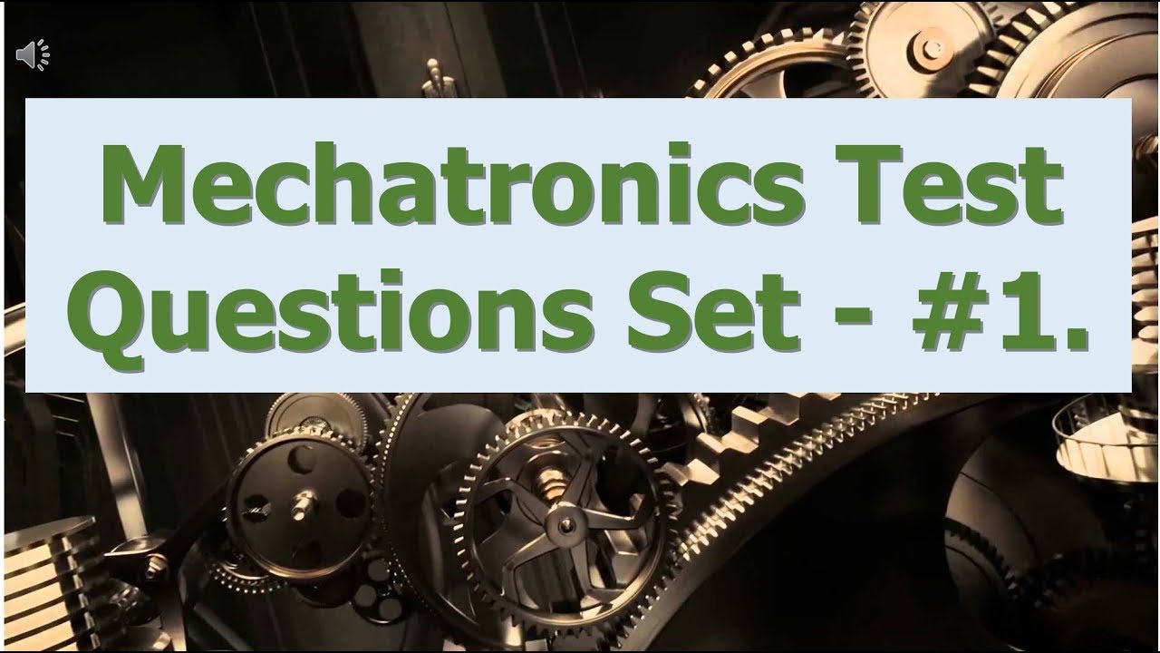 Mechatronics Test Questions Set   #1 pptx