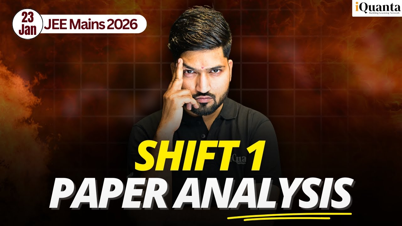 JEE Mains 2026(23 Jan Shift 1) Paper Analysis | JEE Mains Question Paper Analysis