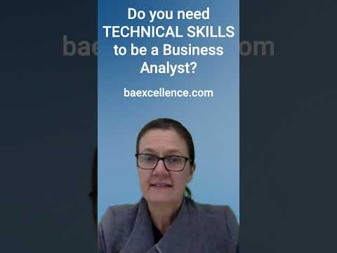 Do you need technical skills to be a Business Analyst?