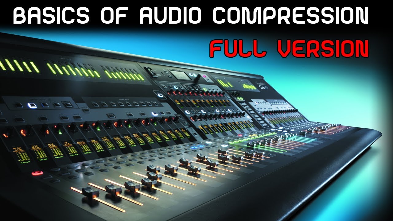 Basics of Audio Compression [Full Version]