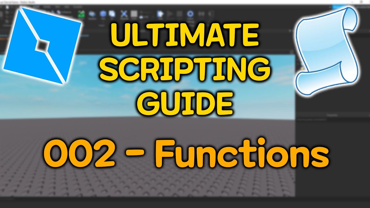 Roblox ULTIMATE SCRIPTING GUIDE | 002 Functions