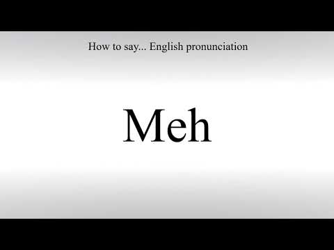 How To Pronounce Meh - How To Say: American pronunciation