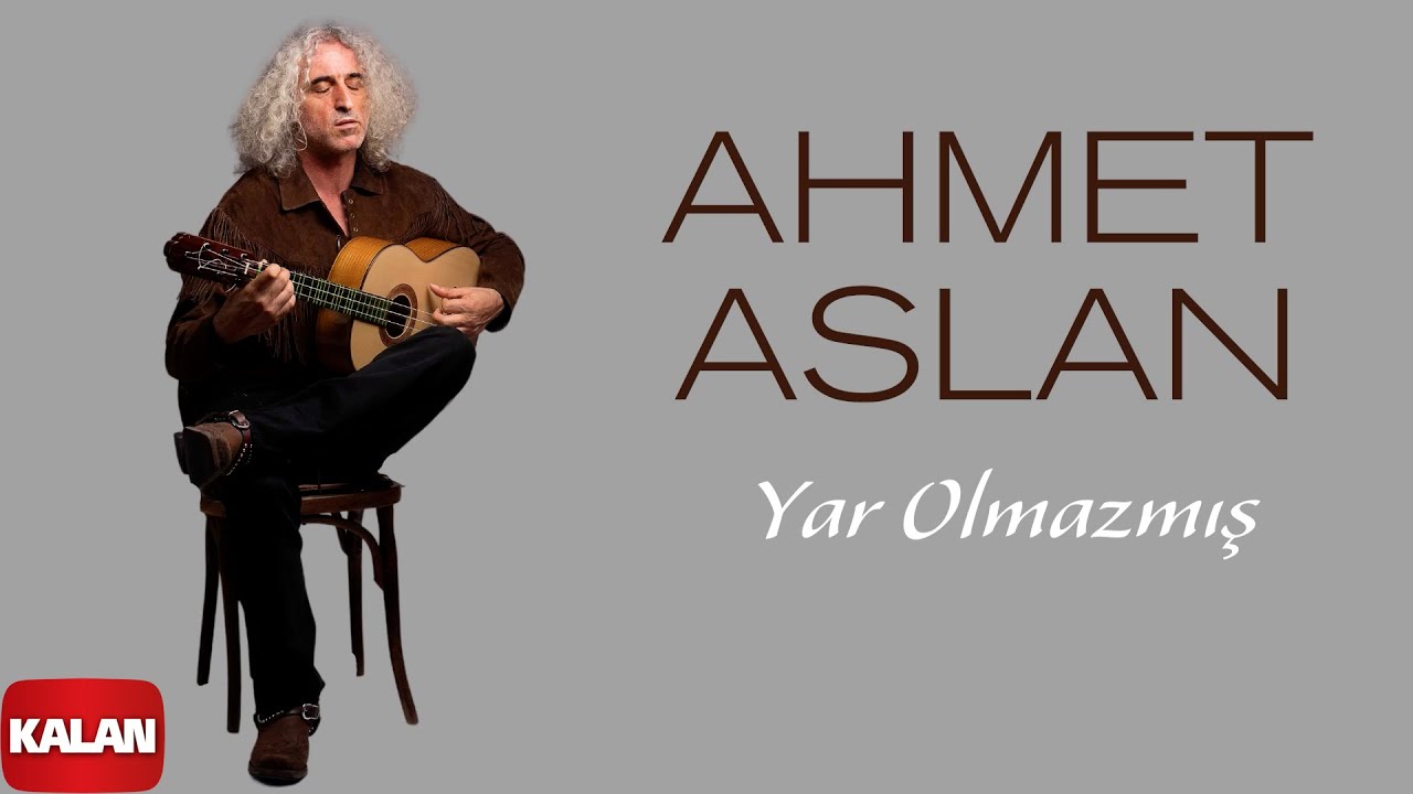 Yar Olmazmiş by Ahmet Aslan from Turkey | Popnable