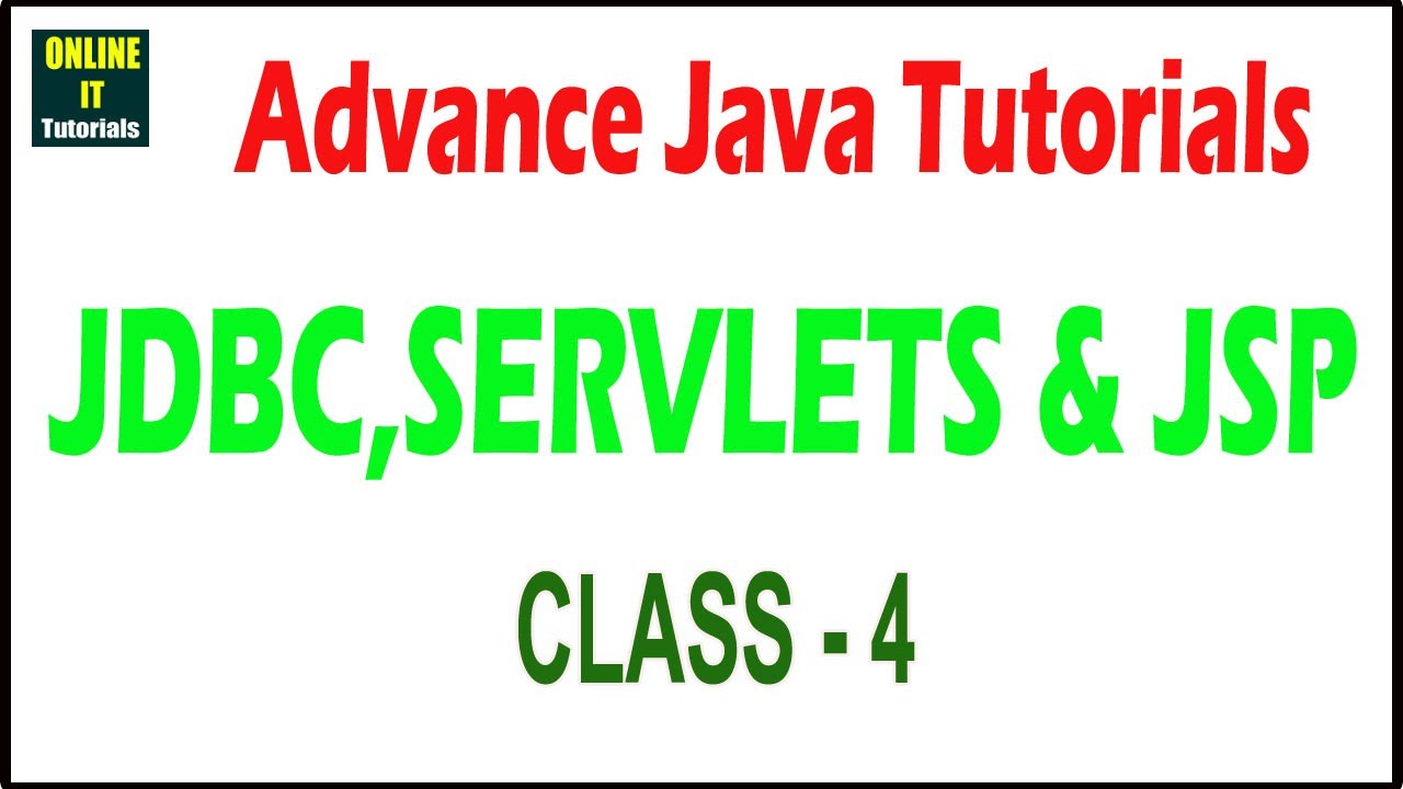 Java Tutorial | Advanced Java class - 4 | Online IT Tutorials