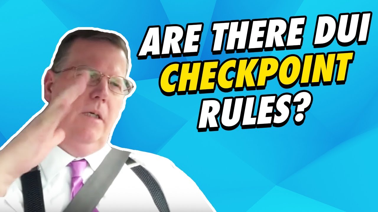 What Are The Rules At A DUI Checkpoint?