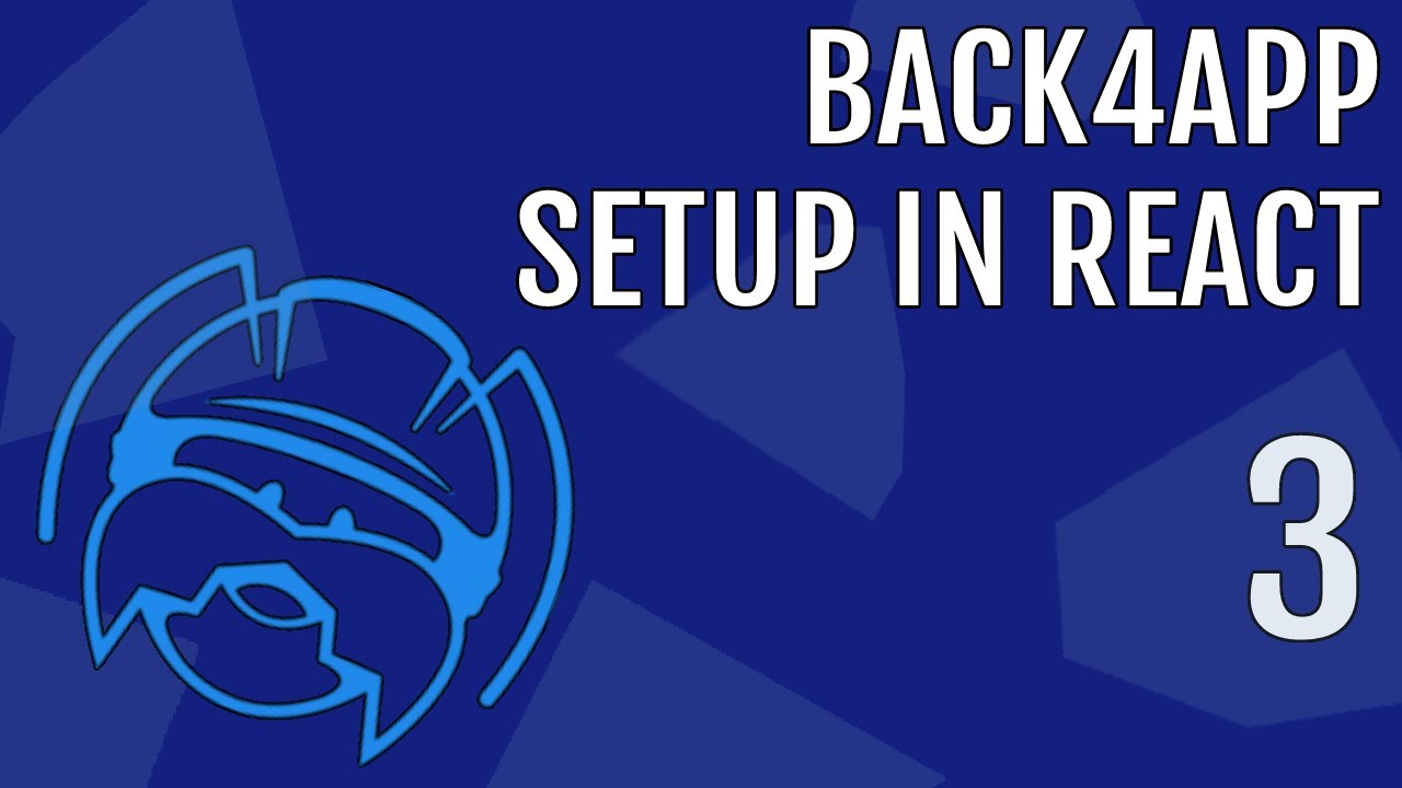 Setup Back4App In ReactJS App | Back4App #3