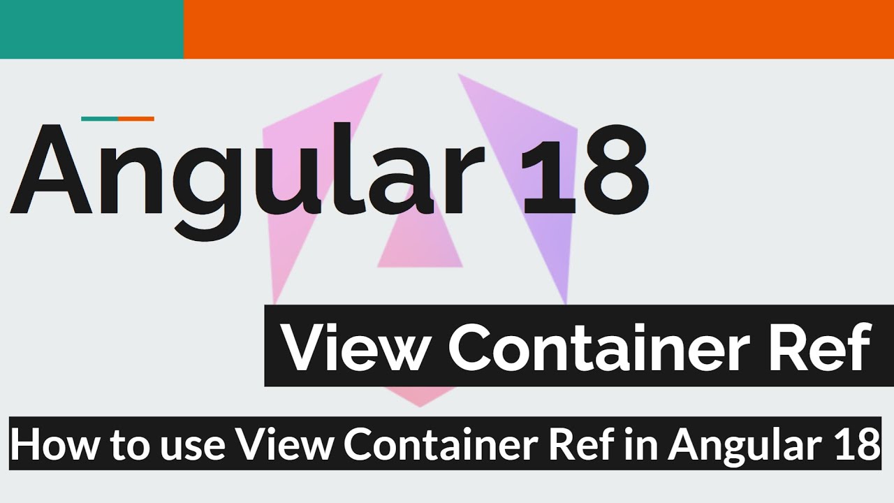 Angular 18   #7 - How to use View Container Ref in Angular