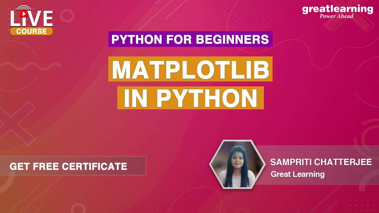 Python for Beginners - Live Course | Python Data Visualization With Matplotlib | Great Learning