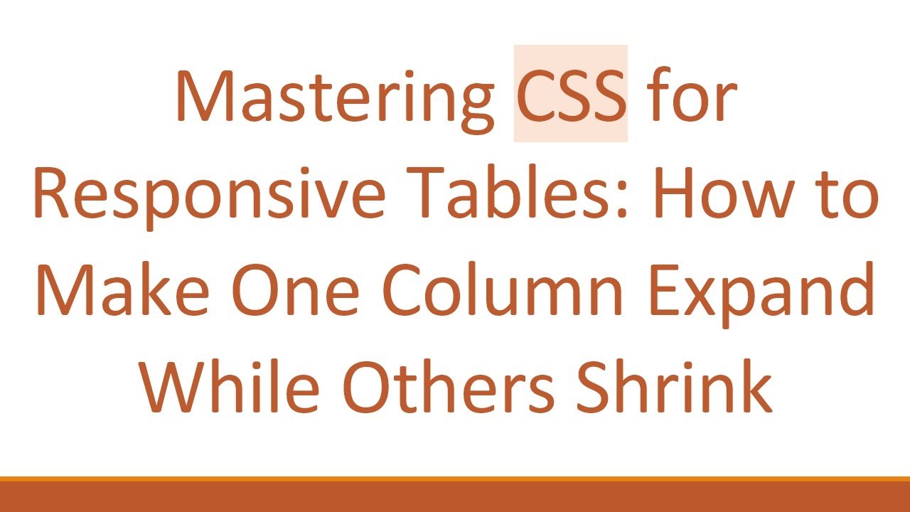 Mastering CSS for Responsive Tables: How to Make One Column Expand While Others Shrink