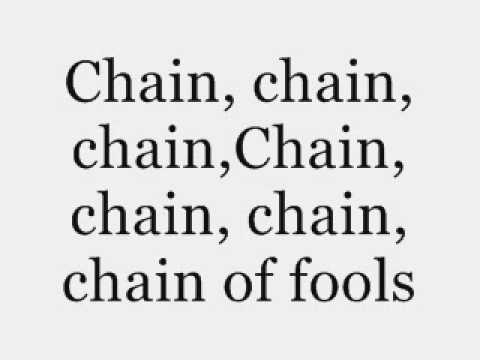 Chain of fools | Somewhere over the Rainbow...