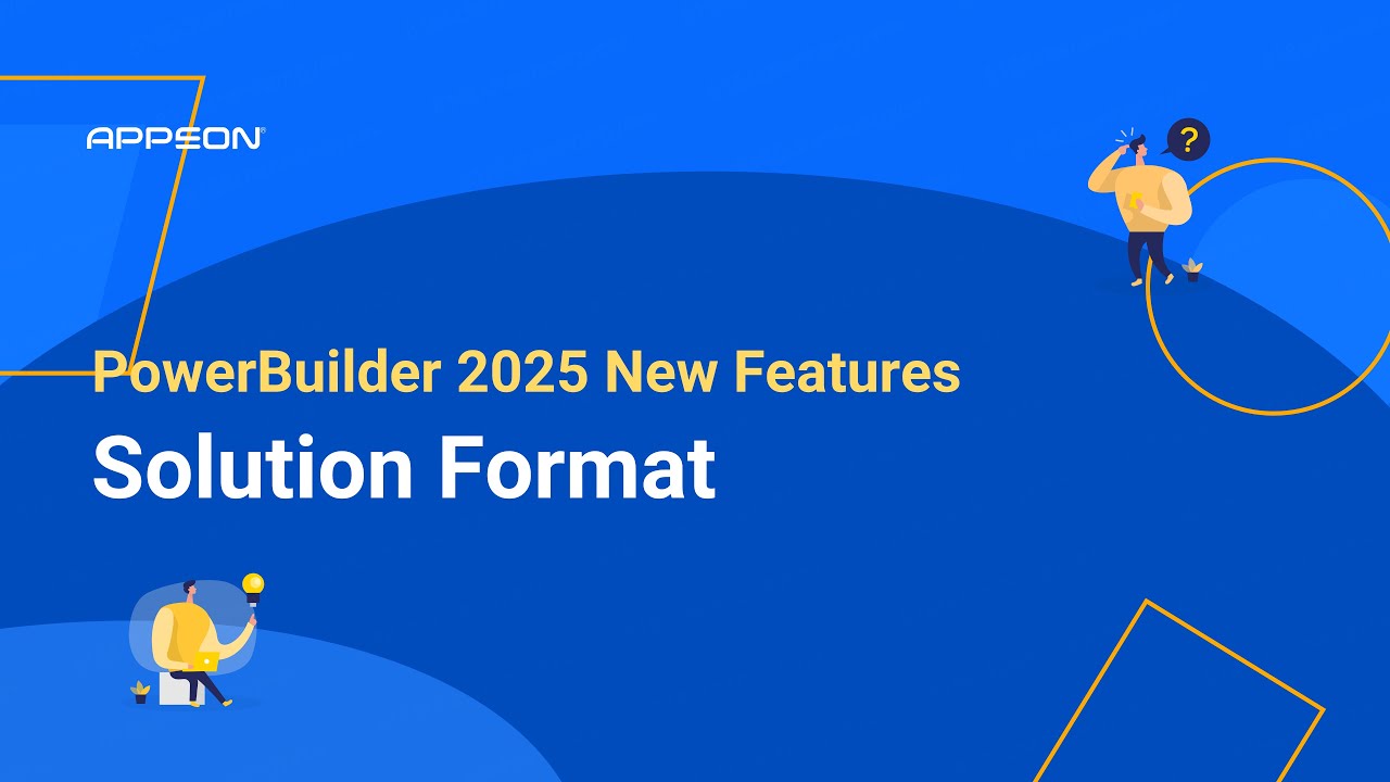 PowerBuilder 2025: Solution Format