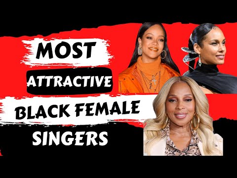 The Most Attractive and Best Black Female Hollywood Singers || Black Female Music Artists