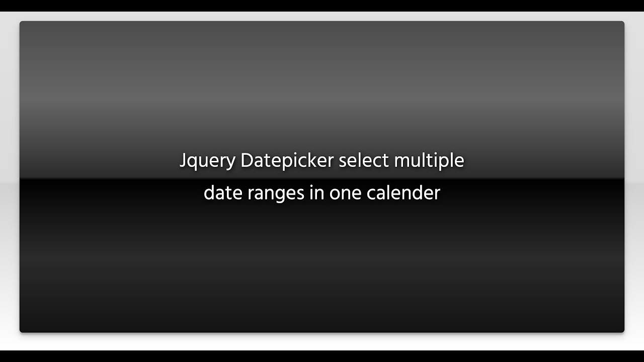 Jquery Datepicker select multiple date ranges in one calender