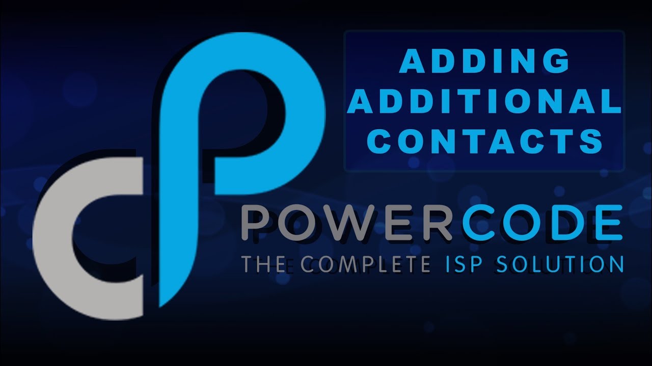 POWERCODE: Adding Additional Contacts