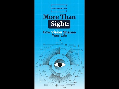 More than Sight: How Vision Shapes your Life