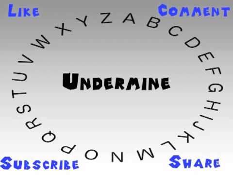 How to Say or Pronounce Undermine