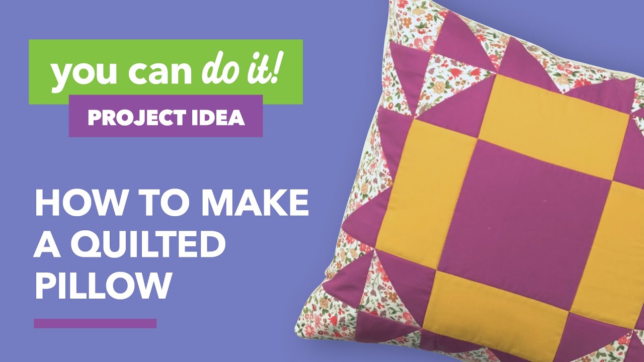 How To Make Quilted Pillow Online | JOANN