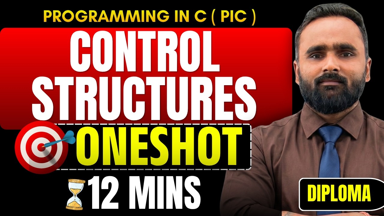 Programming In C | Control Structures in 20 Minutes 🔥 | DIPLOMA | One Shot |  Pradeep Giri Sir