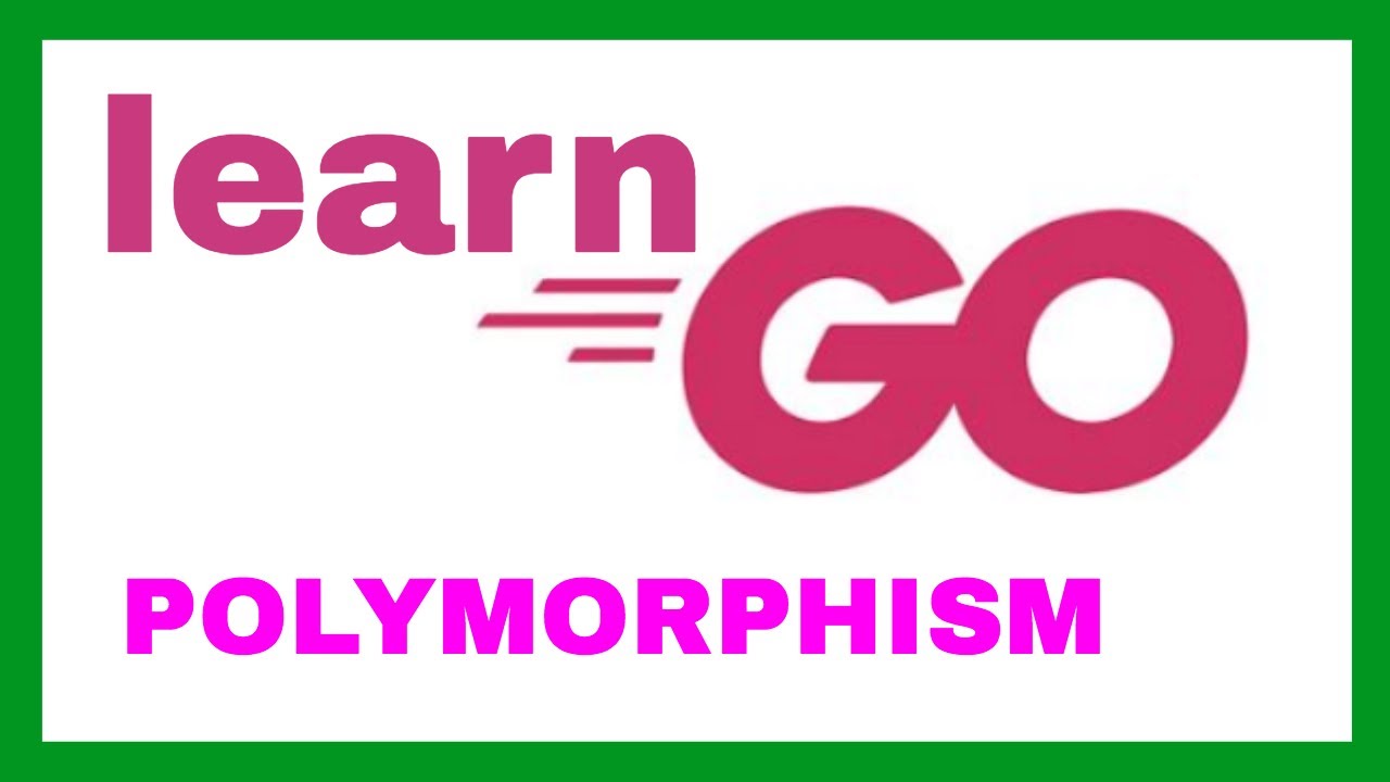 Golang Polymorphism Tutorial