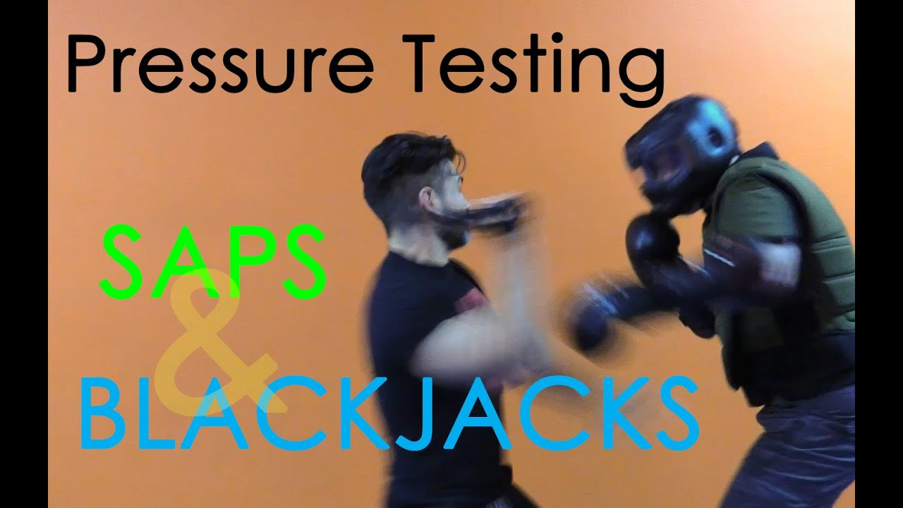 Pressure Testing Saps and Blackjacks