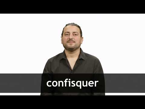 English Translation of “CONFISQUER” | Collins French-English Dictionary