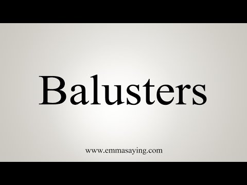How To Say Balusters