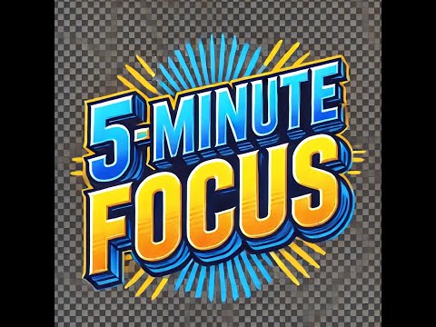 May 2025 5-Minute Focus