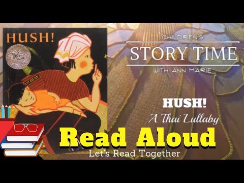 HUSH! A Thai Lullaby ~ READ ALOUD | Story ... - SafeShare