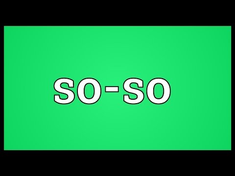 So-so Meaning