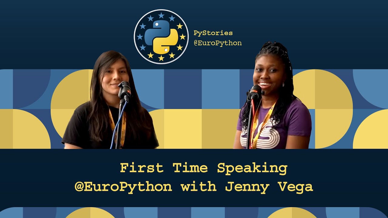 PyStories - First Time Speaking at EuroPython with Jenny Vega
