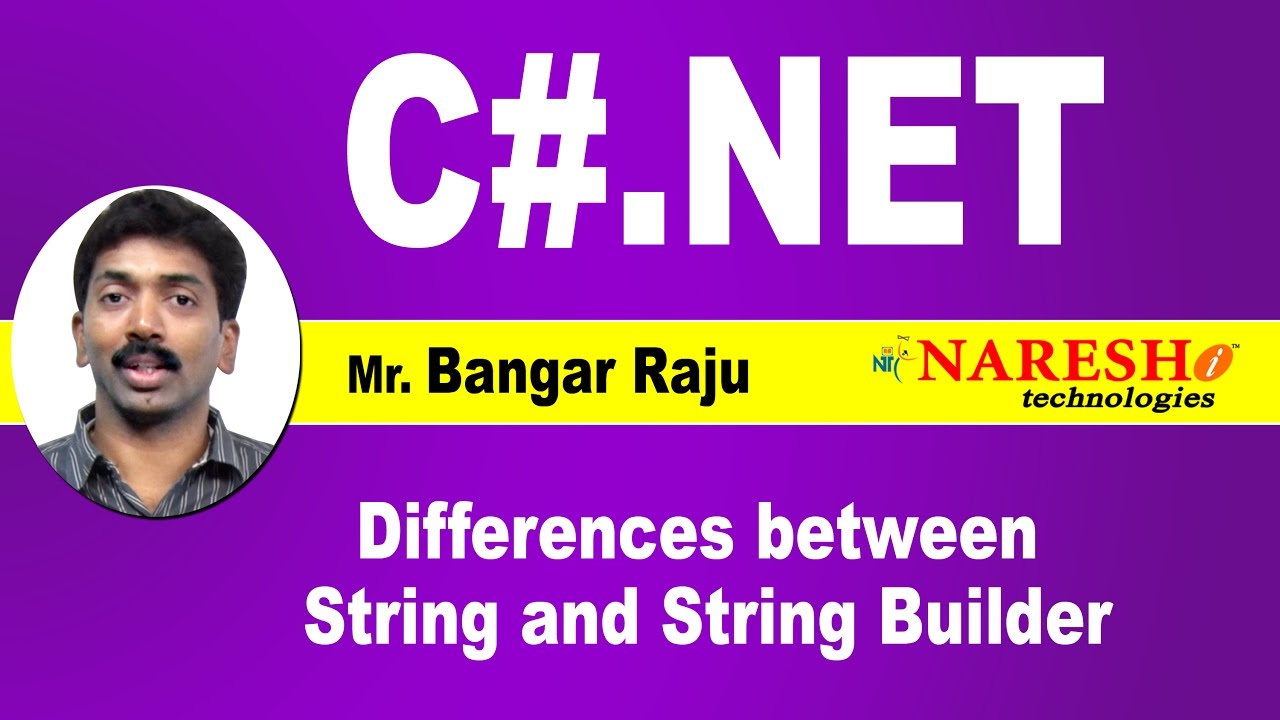 Differences between String and StringBuilder in C#.Net | C#.NET Tutorial | Mr. Bangar Raju