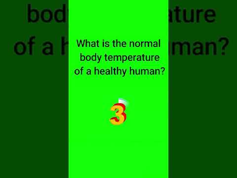 What is the normal body temperature of a healthy human
