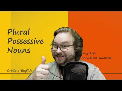 How to Use Plural Possessive Nouns for Regular Plural and Irregular Plural Nouns