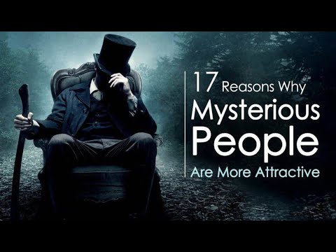 17 Reasons Why Mysterious People Are More Attractive