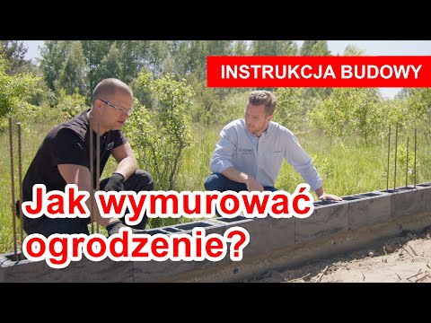 Jak wymurować ogrodzenie - Instrukcja montażu