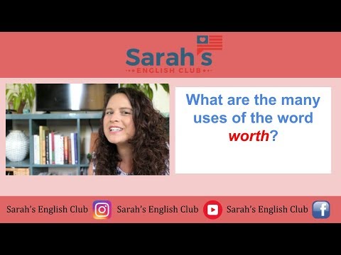 What are the many uses of the word, "worth"?