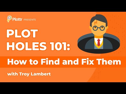 How to Find and Fix Plot Holes