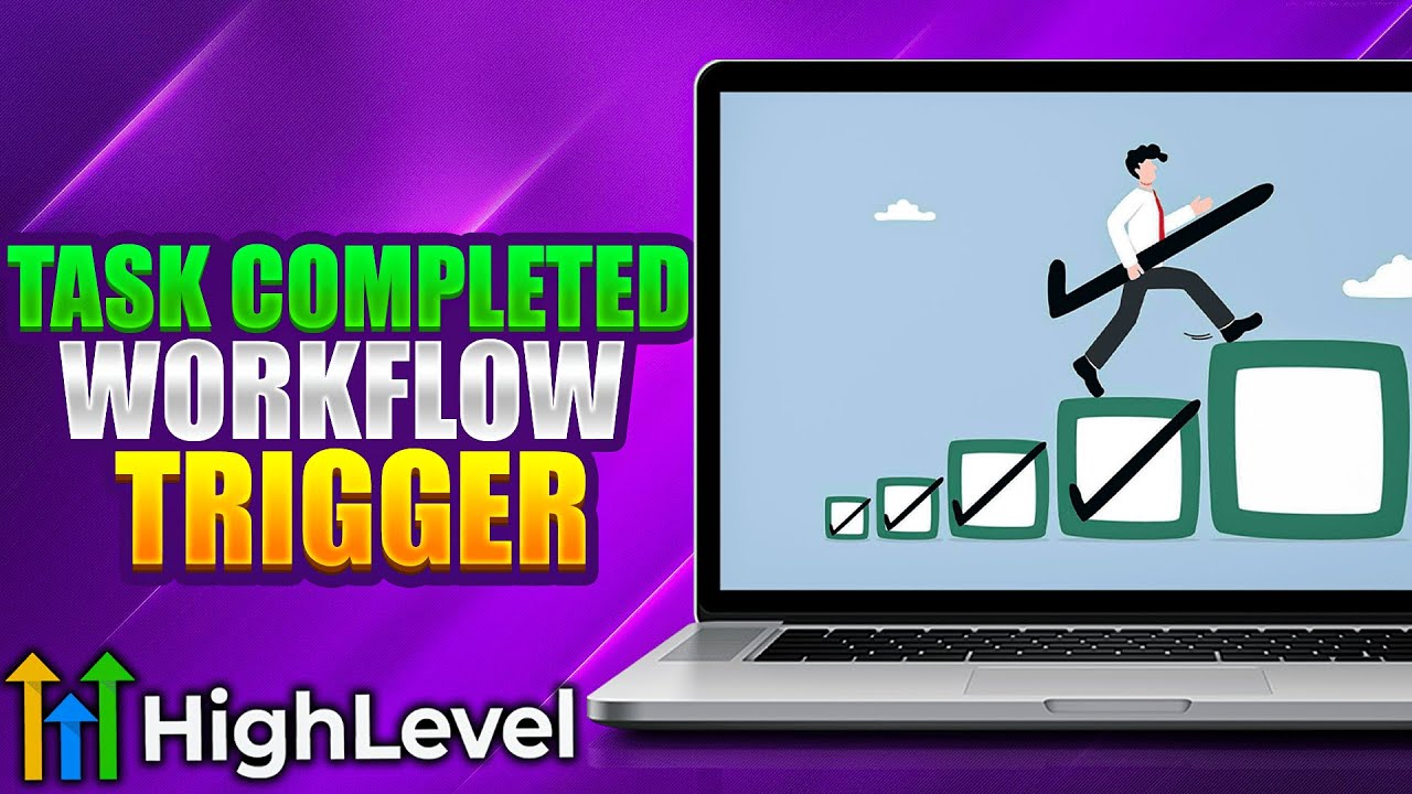 Task Completed Workflow Trigger #gohighlevel