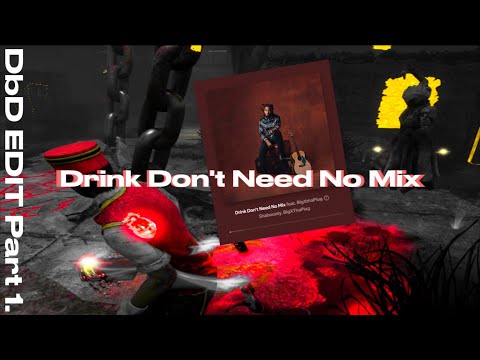 Steam Community :: Video :: Drink Don't Need No Mix | DbD Highlights ...