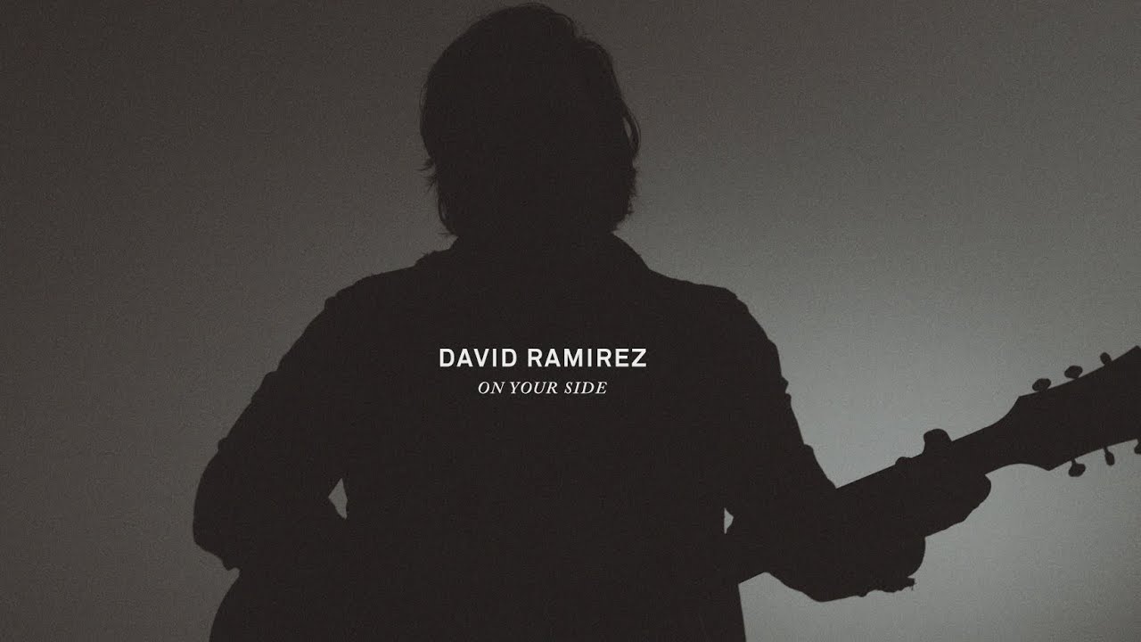 David Ramirez: On Your Side